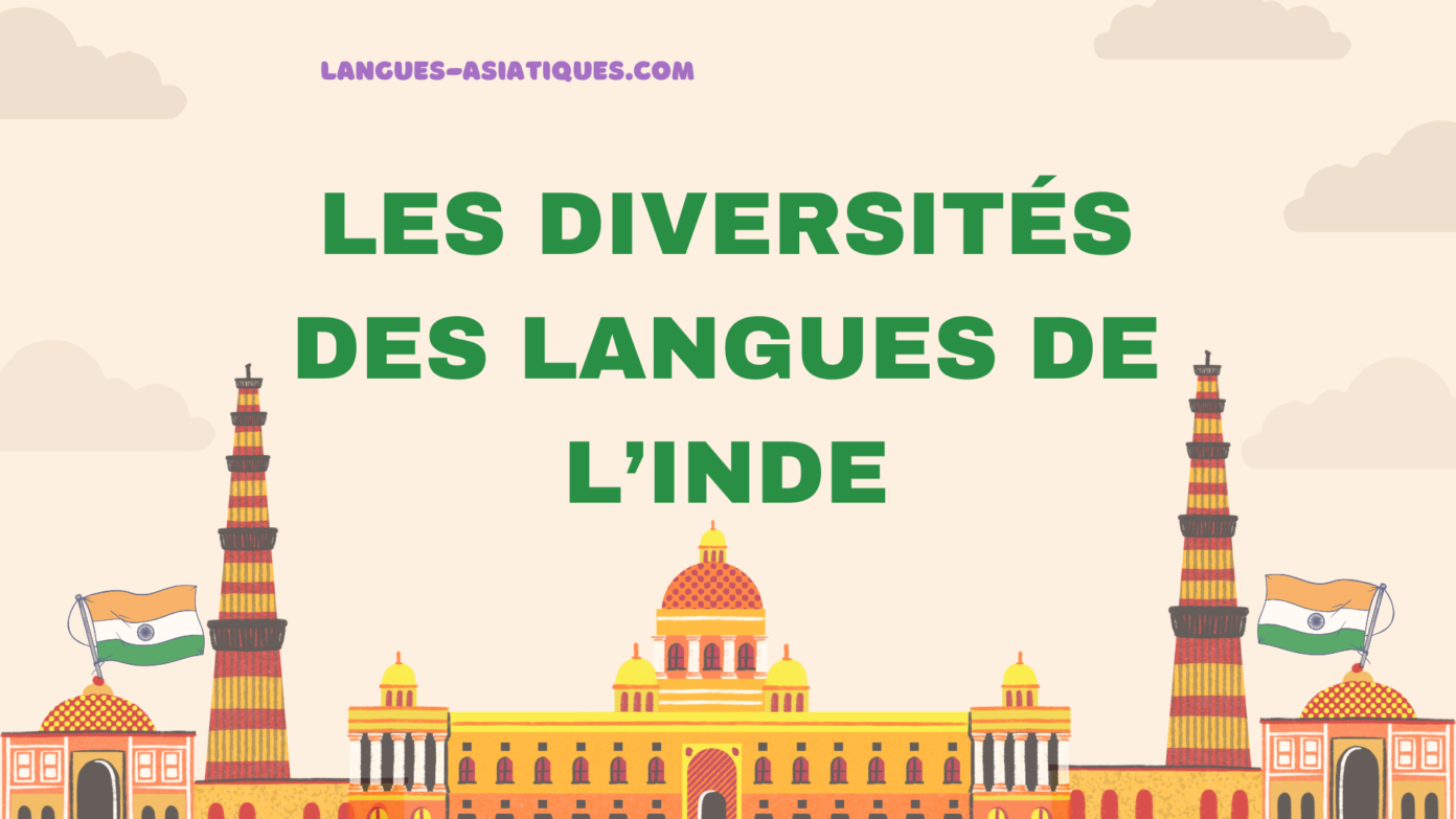 Les diversités des langues de l’Inde • Langues Asiatiques